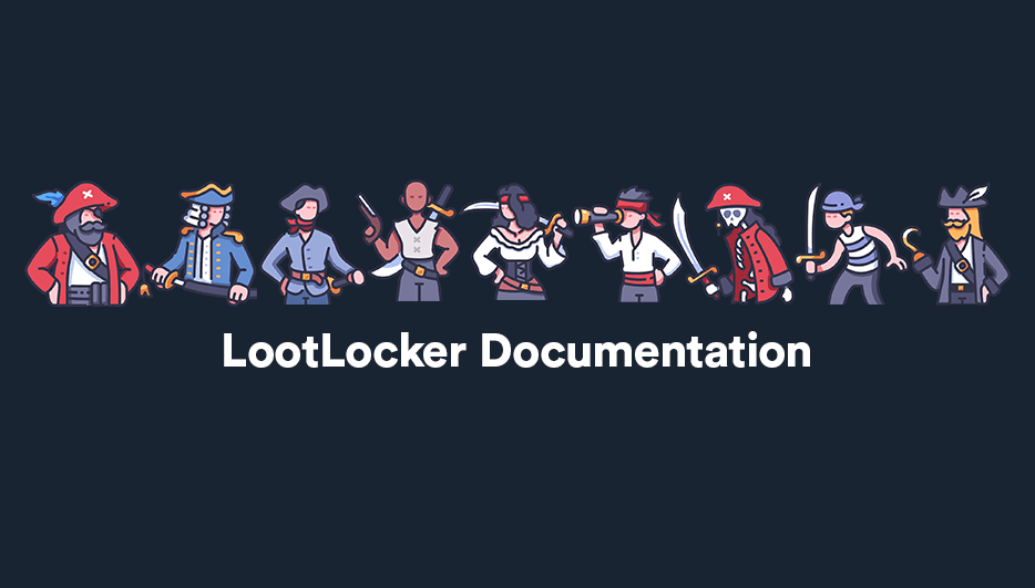 Documentation Overhaul - LootLocker, The Game Publishing Platform