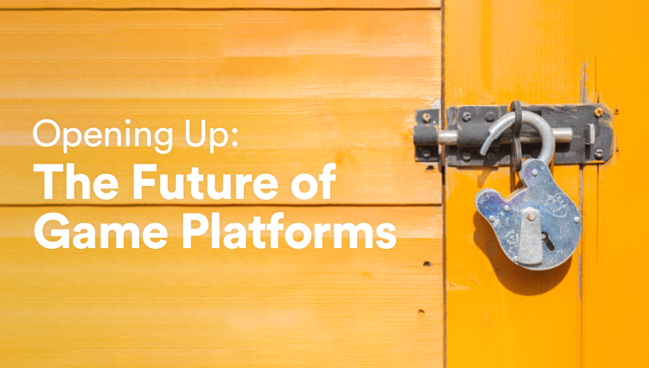 Opening Up: The Future of Game Platforms - LootLocker, The Game Backend Platform